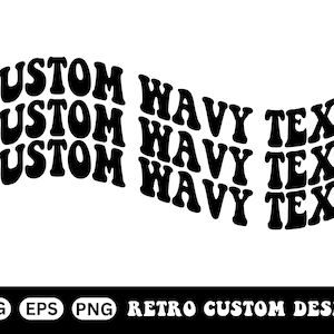 Custom Wavy Stacked SVG, Personalized, Customized Retro Wavy Text Svg ...