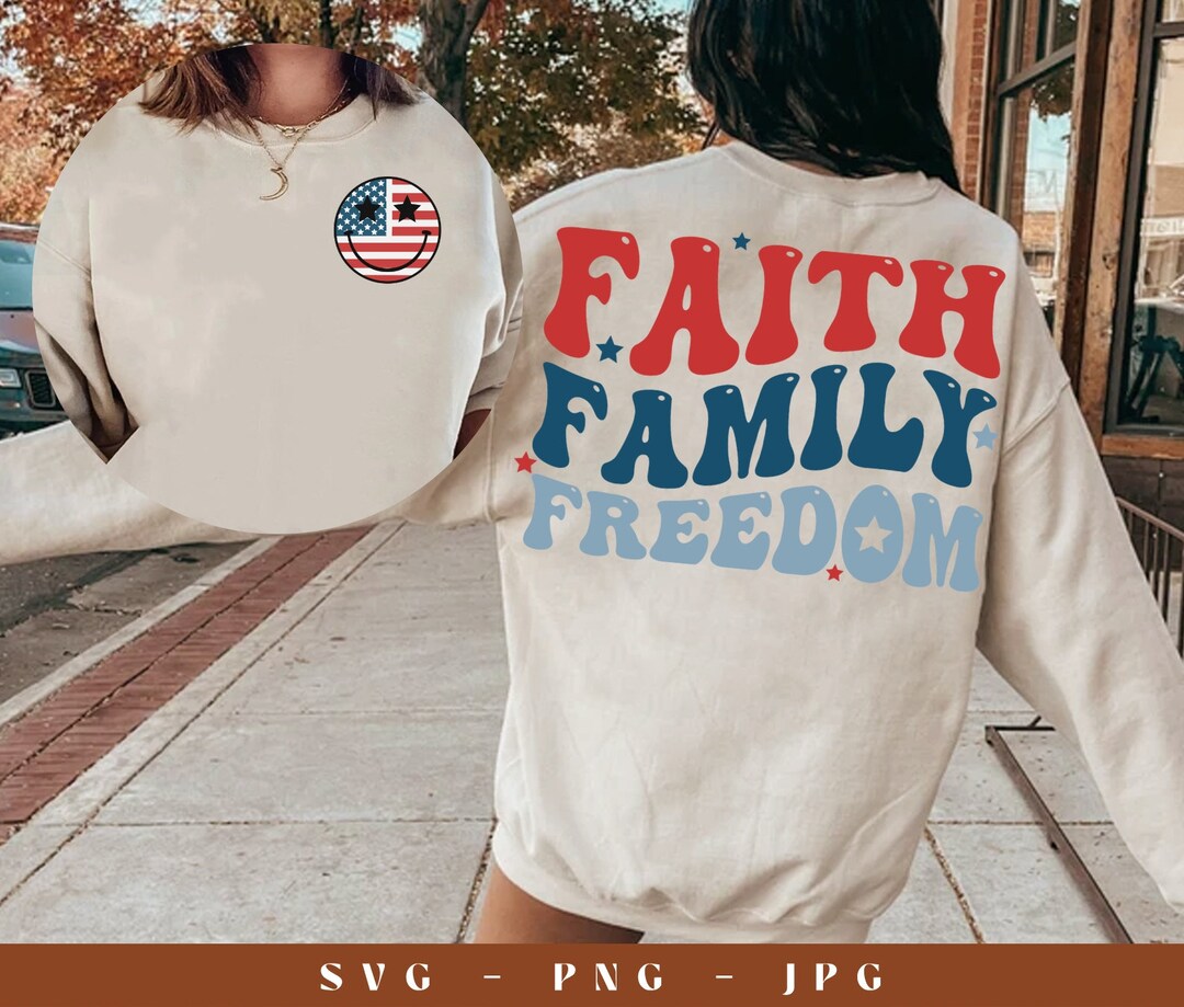 Faith, Family, Freedom SVG, 4th of July SVG, Patriotic SVG, Digital ...