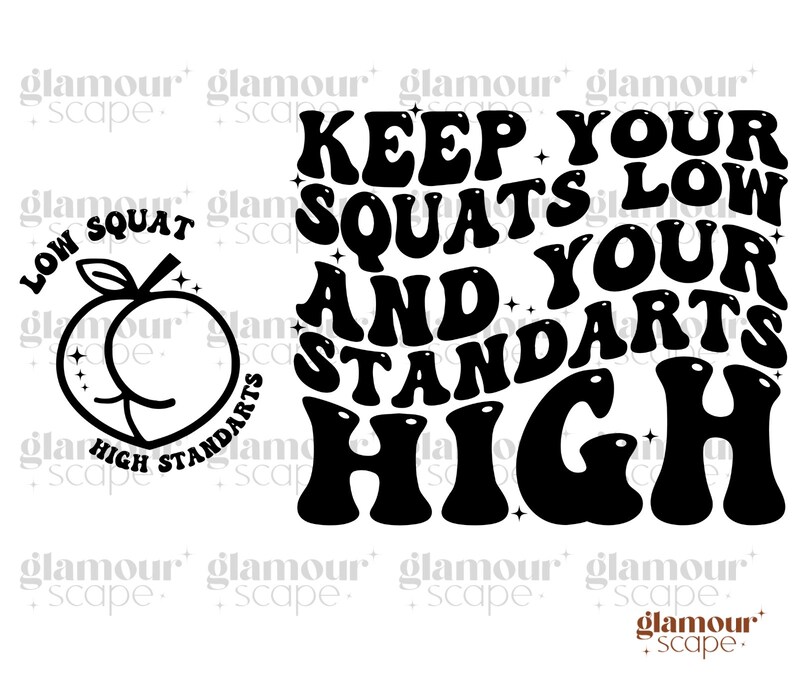 Keep Your Squat Low And Your Standards High Svg Workout Shirt Etsy