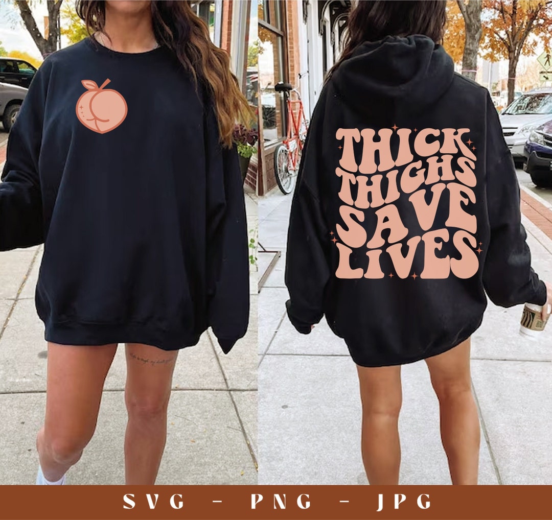 Thick Thighs Save Lives SVG Png, Trendy Graphic Design for Cricut ...