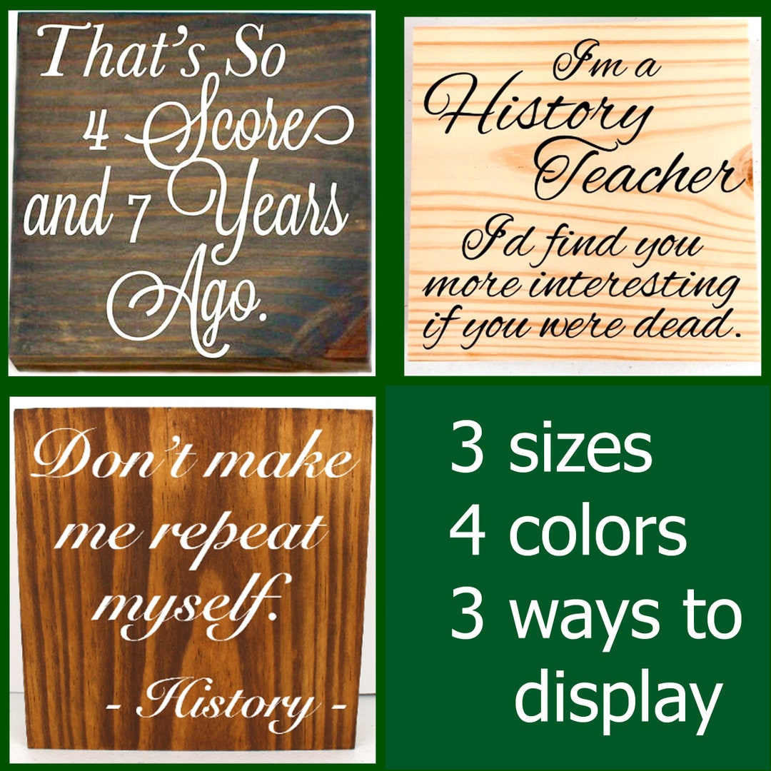 History Sign Funny History Teacher Classroom Decoration Sign Makes a ...