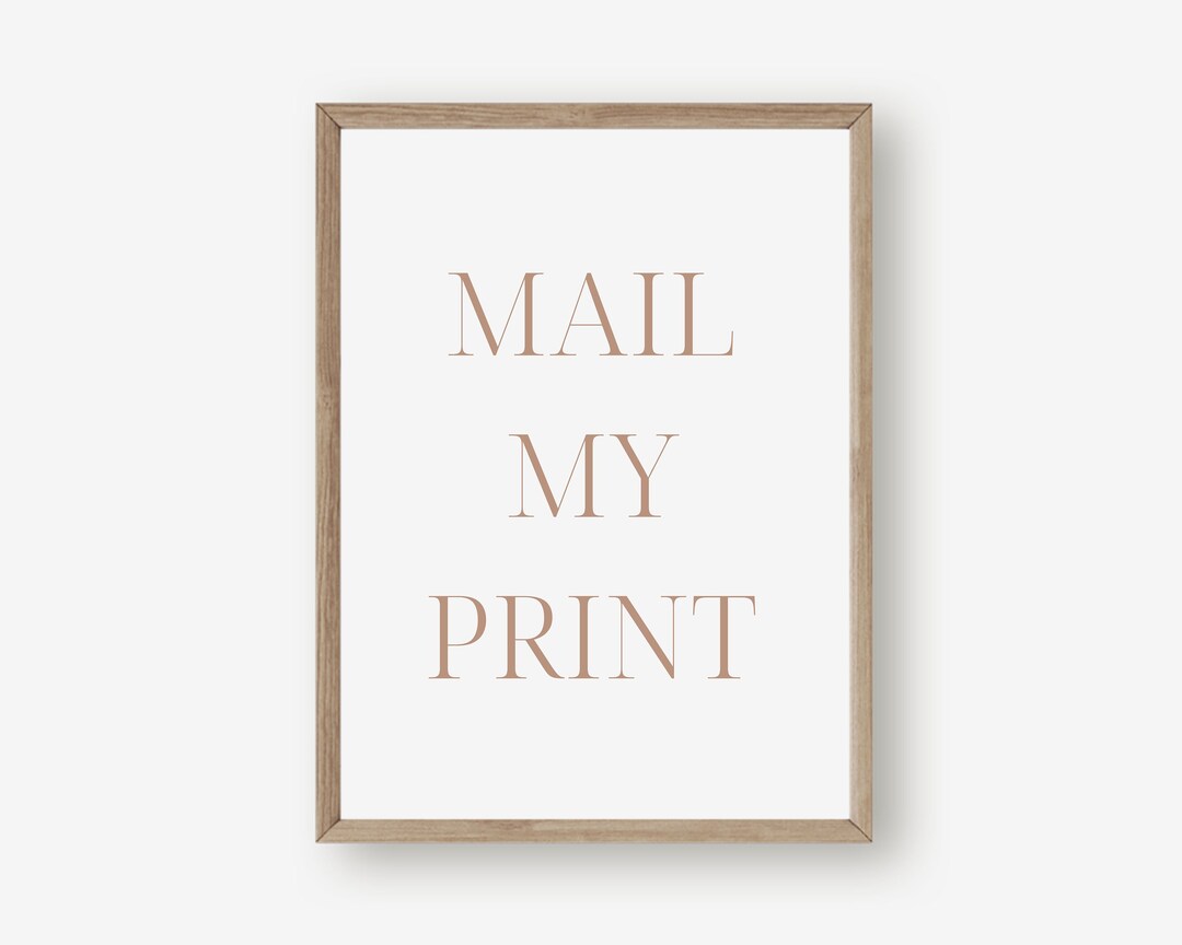 Mail My Print - Get a Physical Print of Any Digital Download From My ...