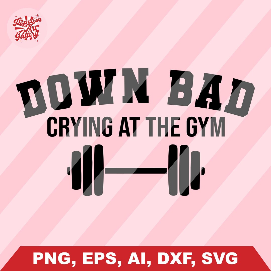 Down Bad Crying at the Gym Svg and Png, Down Bad Svg, TTPD SVG, Down ...