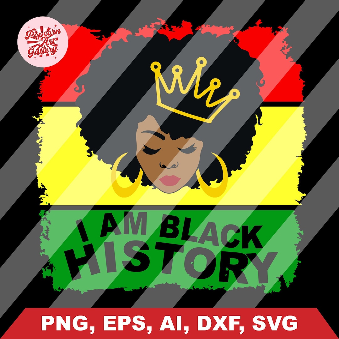 I Am Black History Svg Black History Svg African American Svg Black
