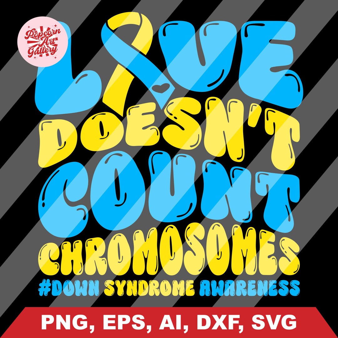 Love Doesn't Count Chromosomes Svg, Down Syndrome Awareness Day Png, Love Down Syndrome, Down ...