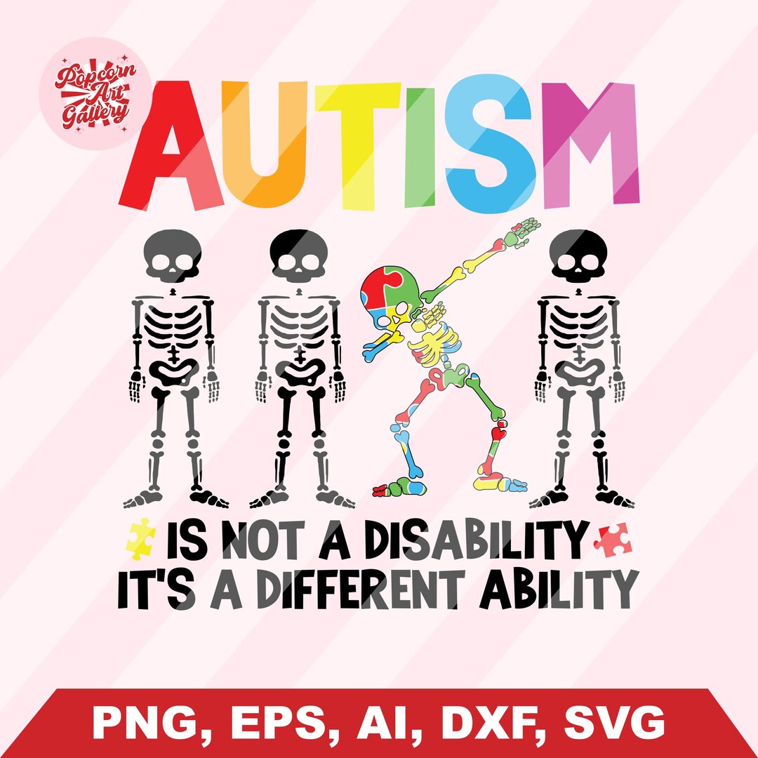 Not A Disability Different Ability Svg, Dabbing Skeleton Svg, Autism ...