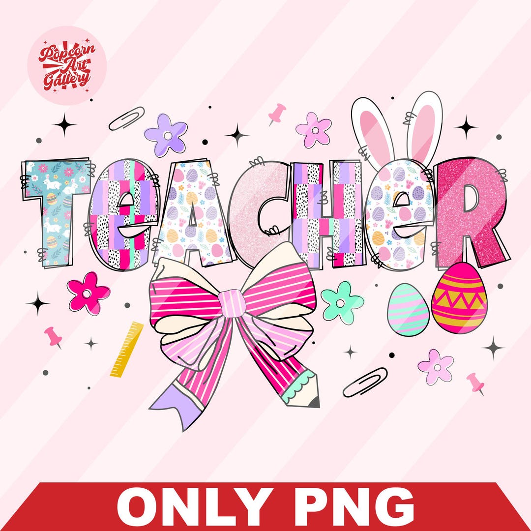 Teacher Easter Png, Bunny Teacher Png, Easter Png, Every Bunny's ...