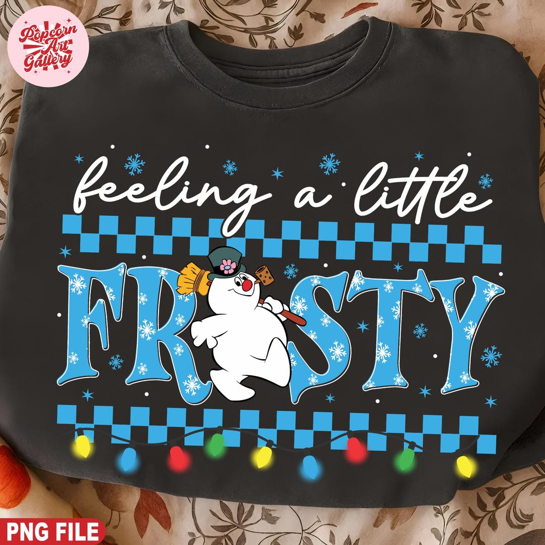 Feelin' a Little Frosty Png Sublimation Design, Merry Christmas Png ...