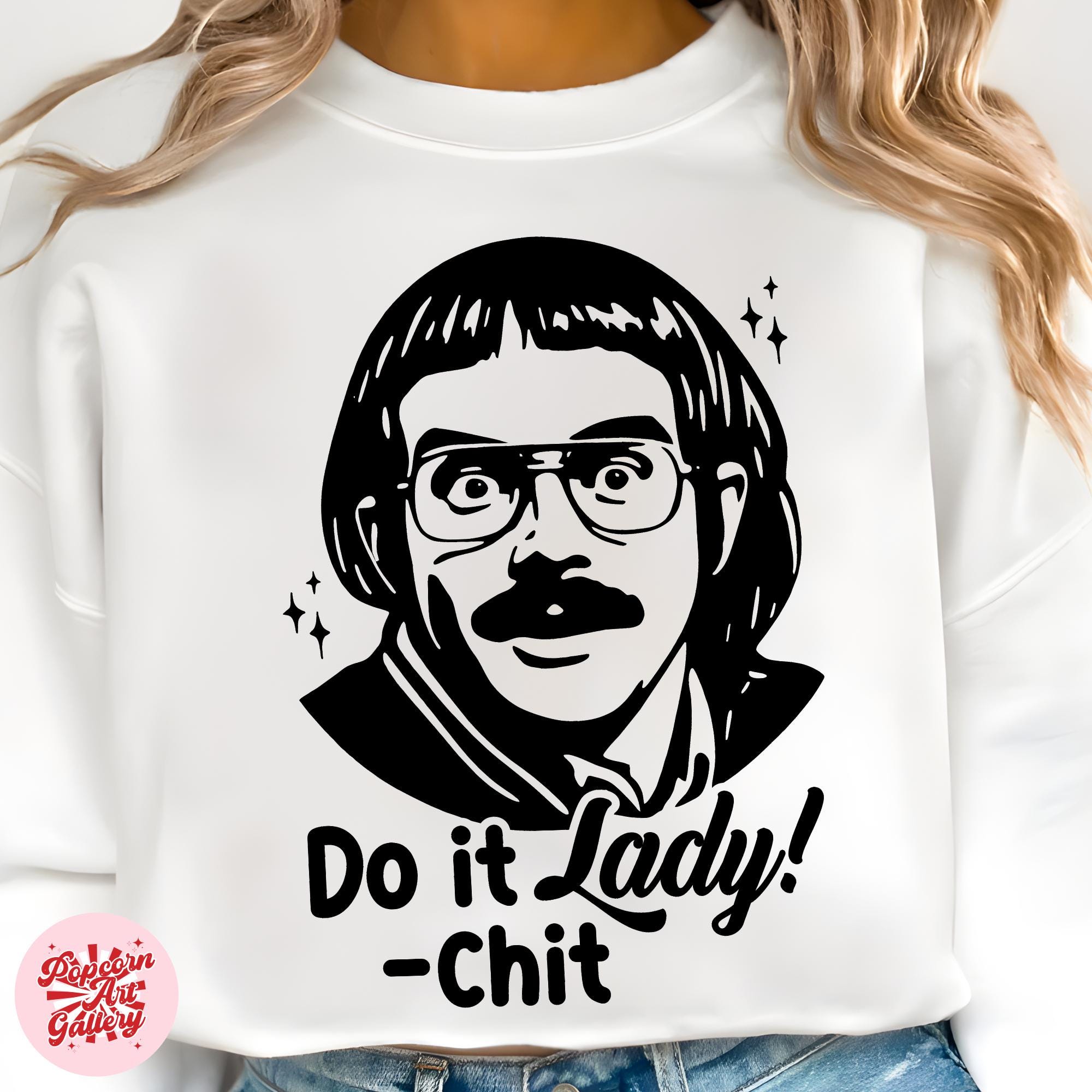 Funny Do It Lady Chit Svg, Funny Humor Meme Gift, Funny Feminist Quote ...