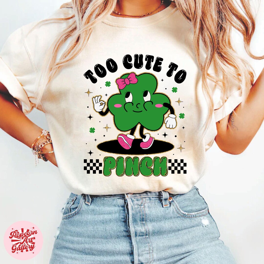 Too Cute to Pinch Png, St Patrick Day Png, Saint Patrick Day Png ...
