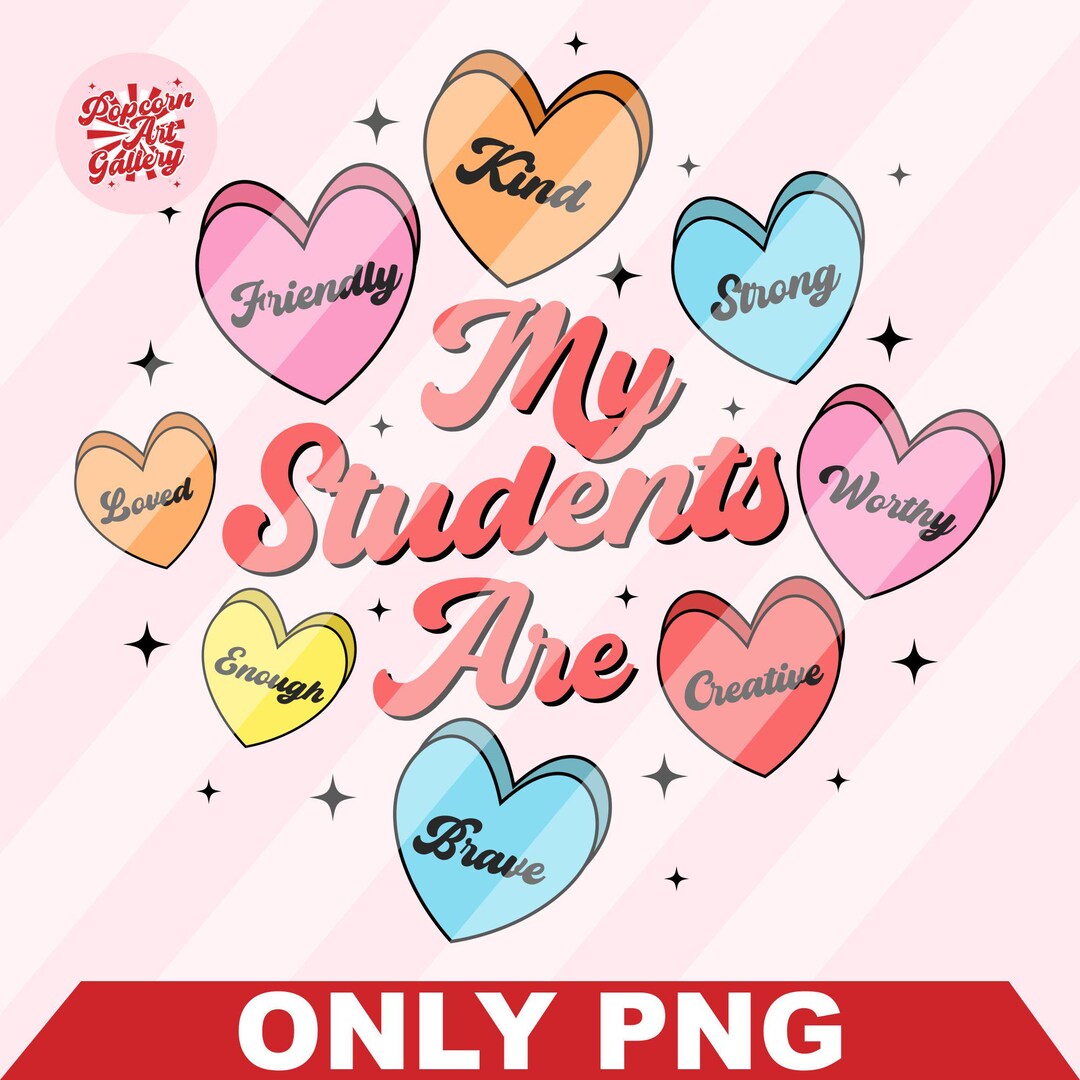 My Students Are Valentine PNG, Heart Candy Png, Positive Affirmations ...