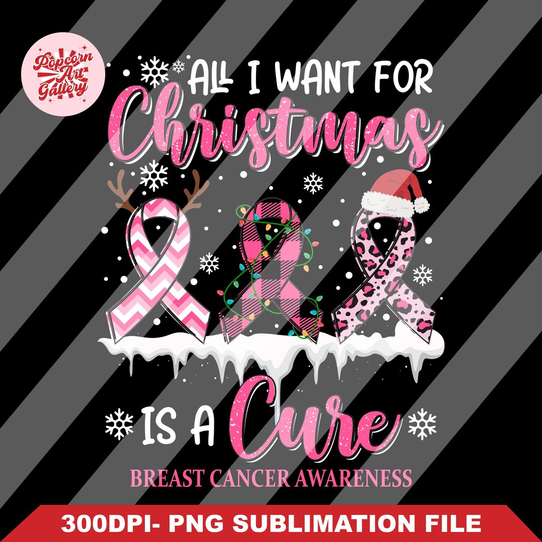 All I Want for Christmas is a Cure Breast Cancer Png, Breast Cancer ...
