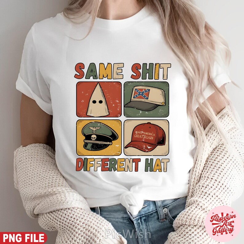 Same Shit Different Hat Graphic PNG, Anti Trump Png, Protest Design ...