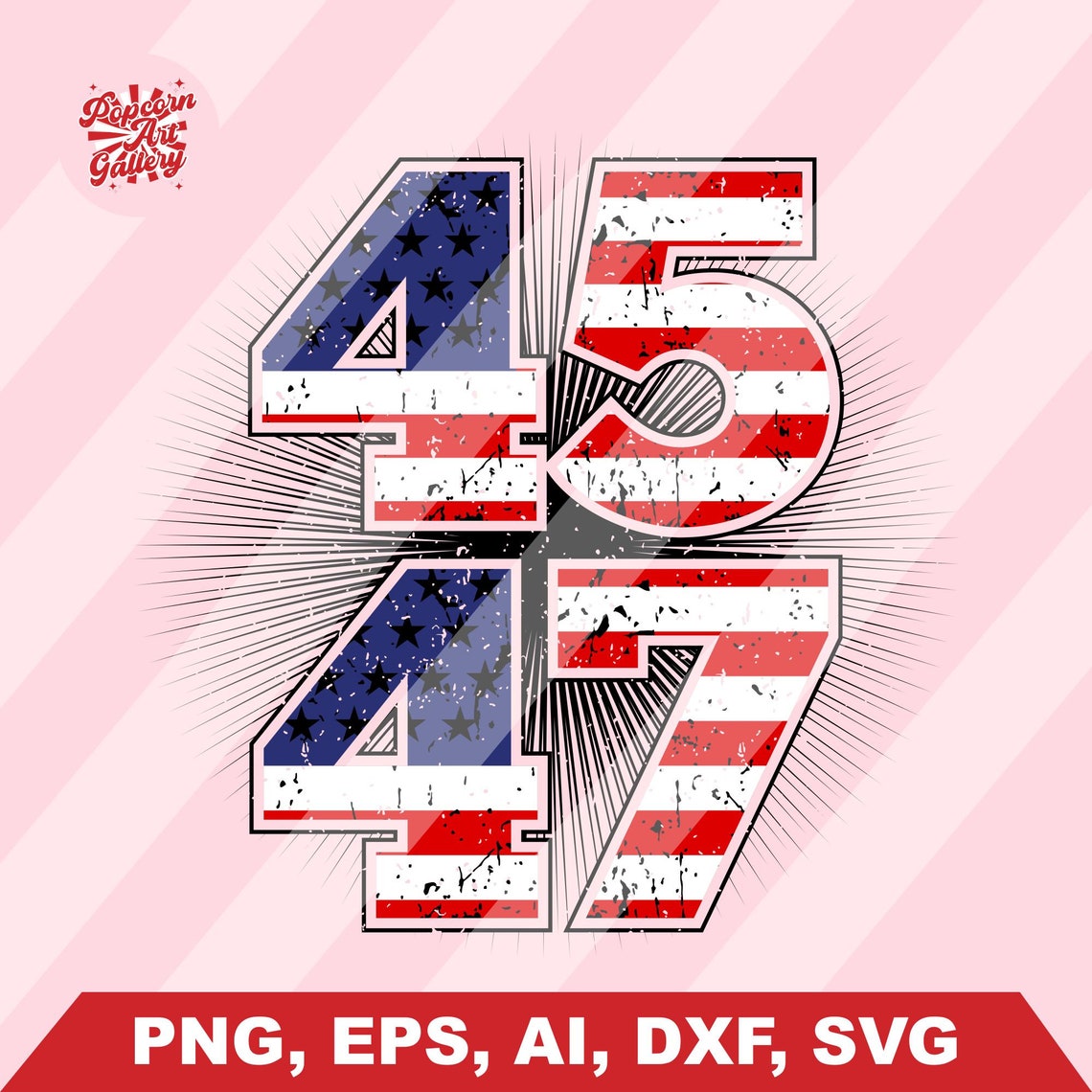 45 47 Trump 2024 Svg Trump Svg Donald Trump Svg Trump Flag - Etsy