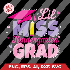 Lil Miss Kindergarten Grad Svg, Kindergarten Svg, Kindergarten Grad ...