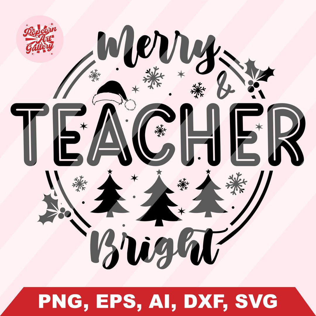 Christmas Teacher Svg Png Merry & Bright, Merry and Bright Teacher Svg ...