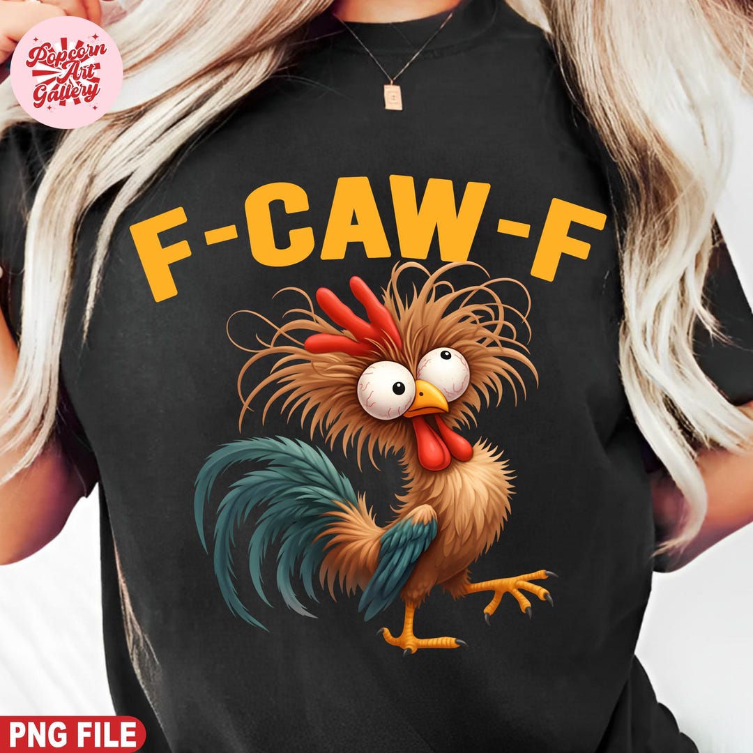 Funny Rooster Meme Png, Funny F-caw-f Chicken PNG, Crazy Hen Digital ...