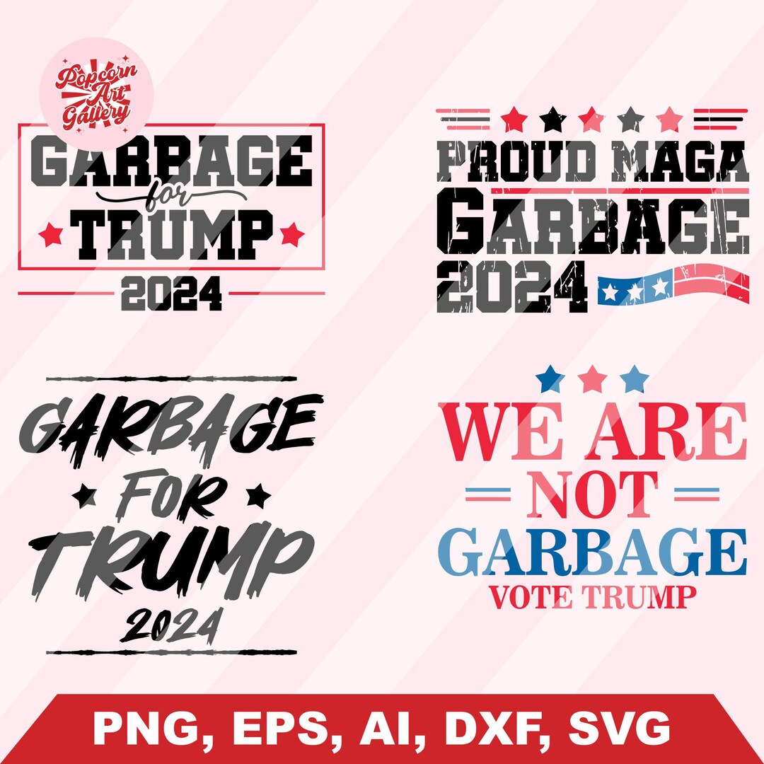 Proud MAGA Garbage SVG Bundle, Trump Supporter We Are Not Garbage Vote ...