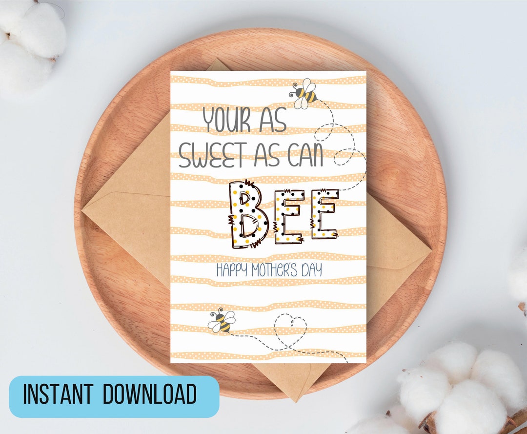 Printable Happy Mother's Day Card, Sweet as Can BEE, Watercolor ...