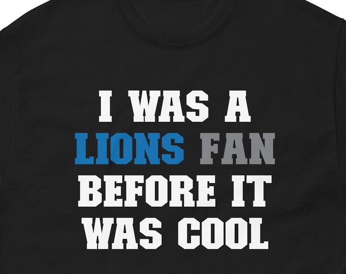 I Was A Detroit Fan Before It Was Cool Shirt, Detroit Football Lion ...