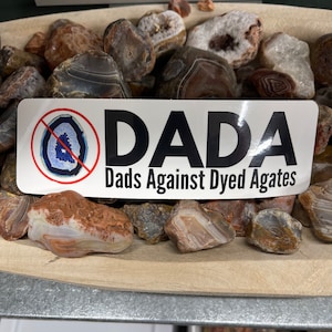 DADA: Dads Against Dyed Agates [sticker] | Taylor's Rocksmithery - Etsy