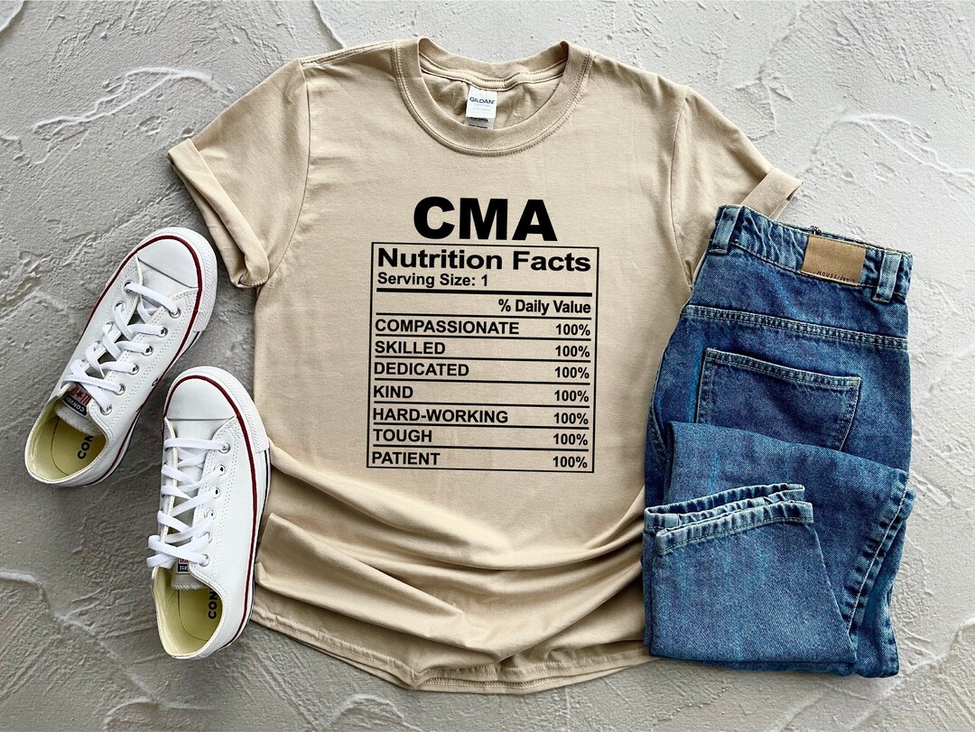 CMA Nutrition Facts Shirt: Certified Medical Assistant Gift - Etsy