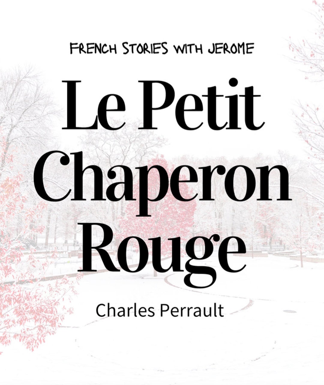 DIGITAL French Stories With Jérôme Le Petit Chaperon Rouge podcast ...