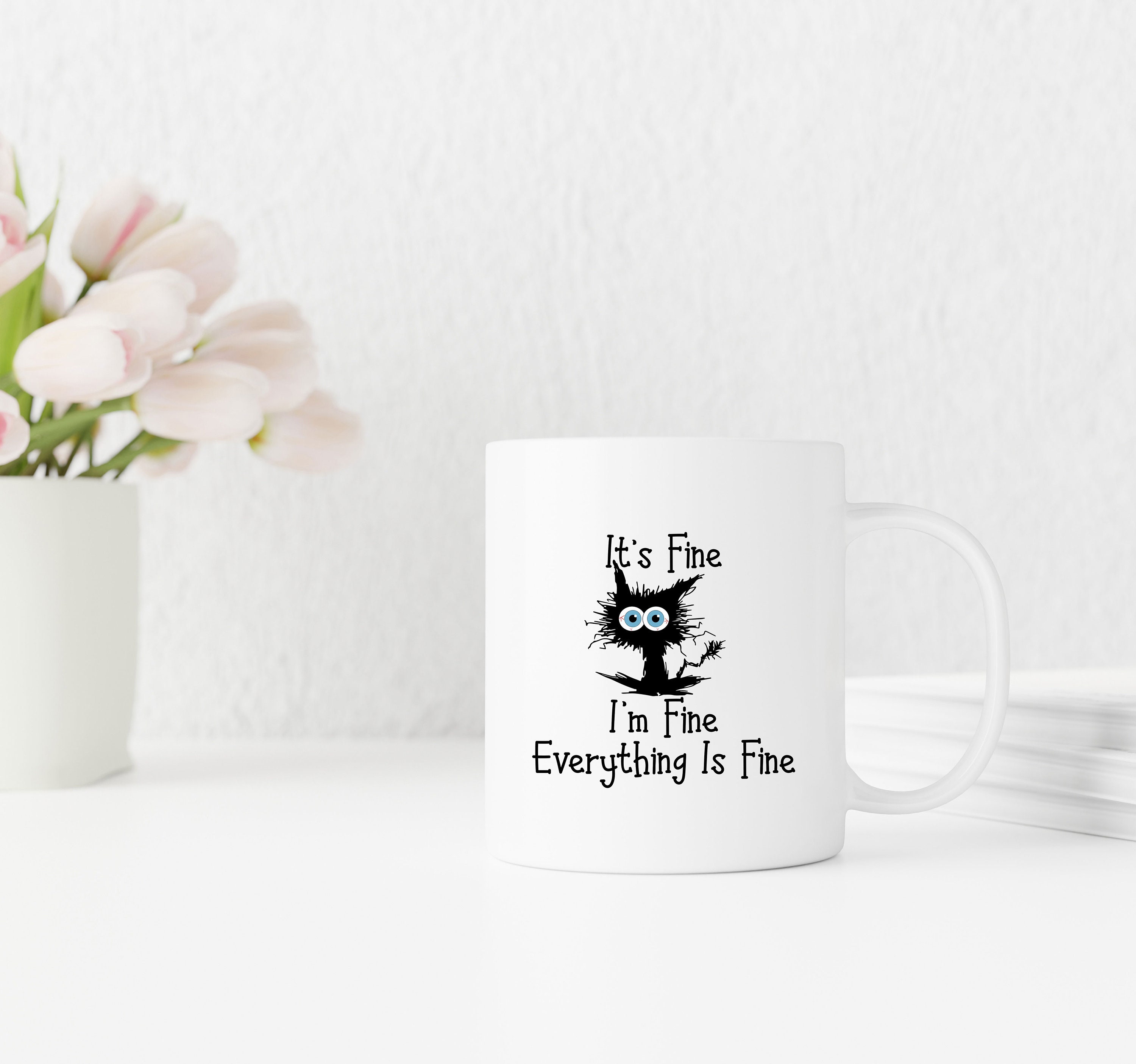 It's Fine Everything is Fine Mug, Funny Optimist Coffee Mug, All is ...