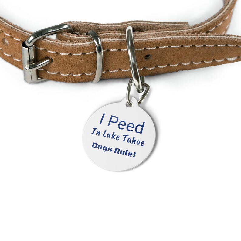 I Peed in Lake Tahoe -- Dog's Rule" Pet Tag - Etsy