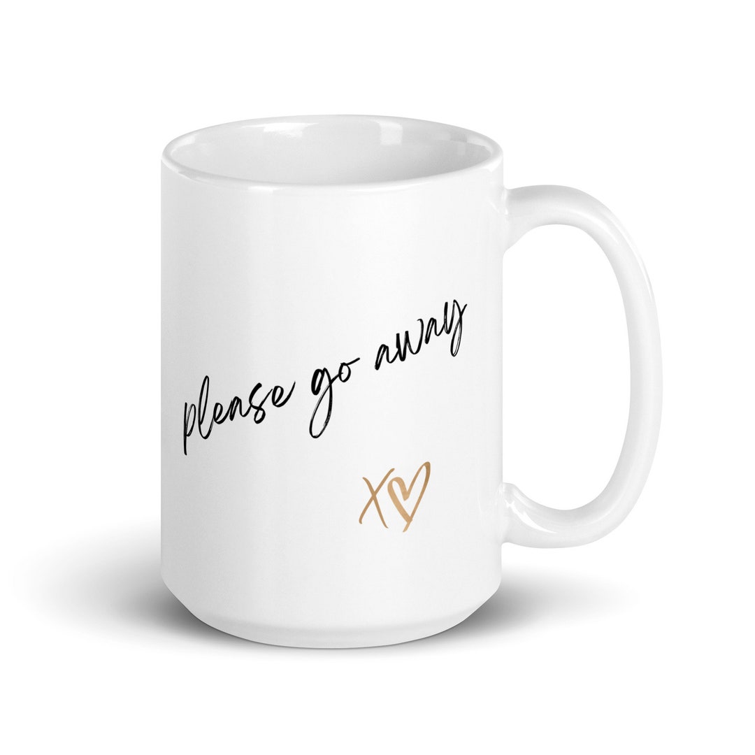 Please Go Away Coffee Mug - Etsy