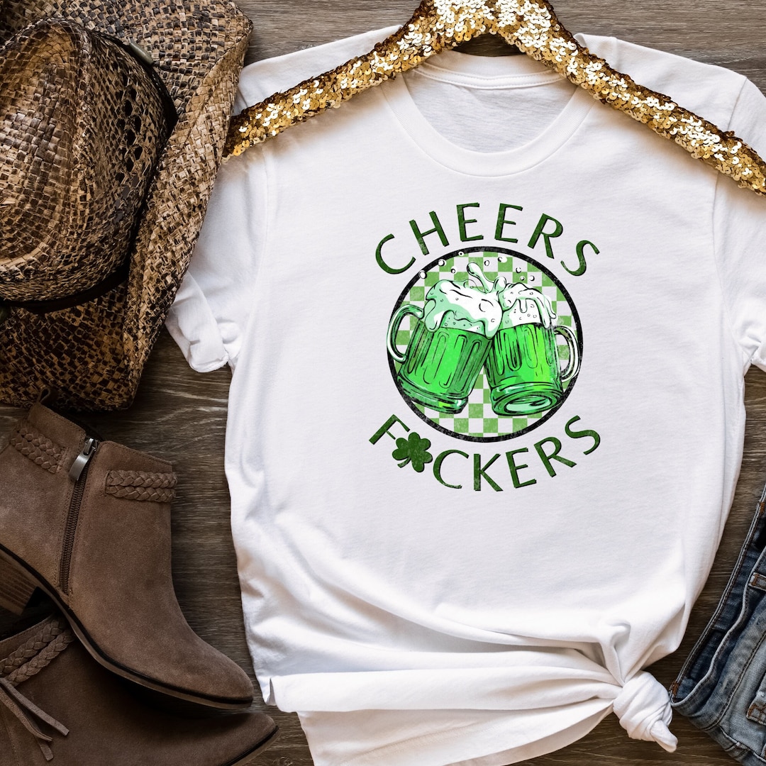 Cheers Fuckers PNG St. Patricks Day PNG Cheers St Patty - Etsy