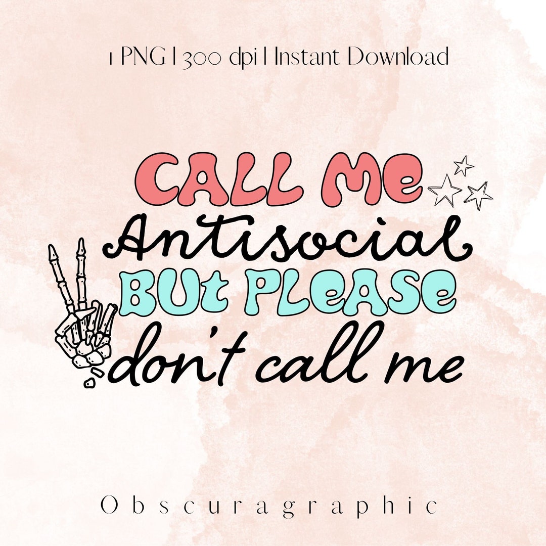 Call Me Antisocial PNG Sublimation Download Sublimation Designs , Retro ...