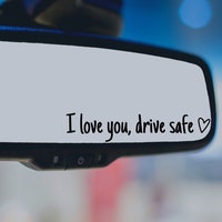 I Love You Drive Safe Mirror Decal, Rearview Mirror Car Decal, Mirror ...