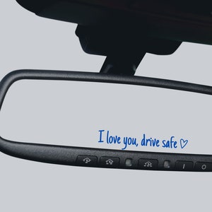 I Love You Drive Safe Mirror Decal, Rearview Mirror Car Decals for ...