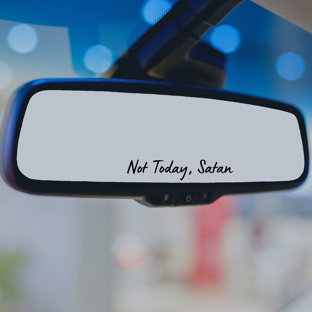 Not Today Satan Mirror Decal, Rearview Mirror Car Decal, Cute Faith ...