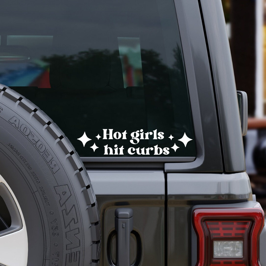 Hot Girls Hit Curbs Car Decal, Bumper Sticker, Hot Girl Decal, Car ...
