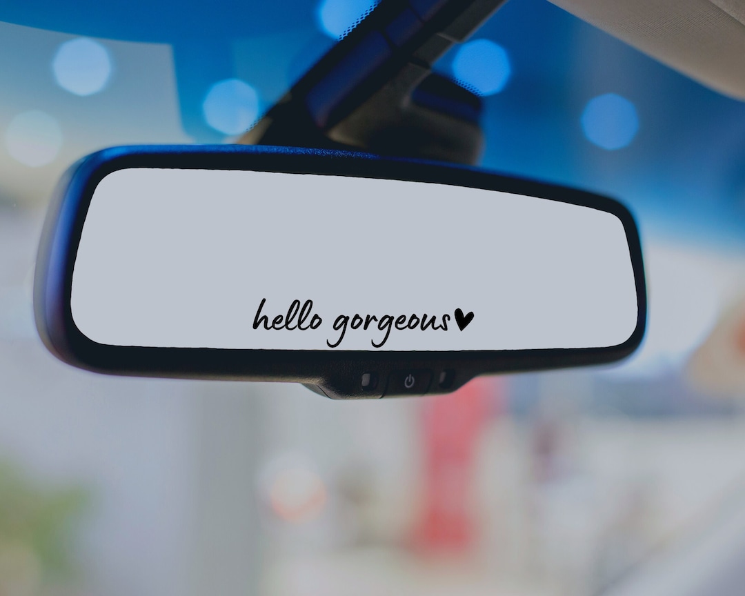 Hello Gorgeous Mirror Decal, Rearview Mirror Car Decals for Women ...