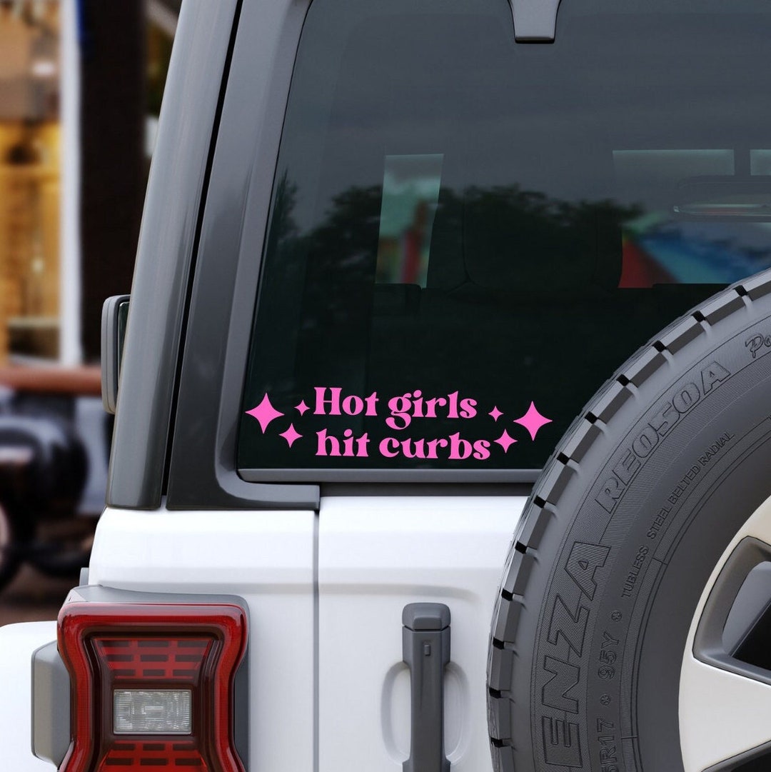 Hot Girls Hit Curbs Car Decal, Bumper Sticker, Hot Girl Decal, Car ...
