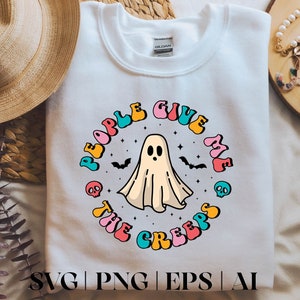 People Give Me the Creeps Png, People Give Me the Creeps Svg, Halloween Svg, Cute Ghost Svg ...