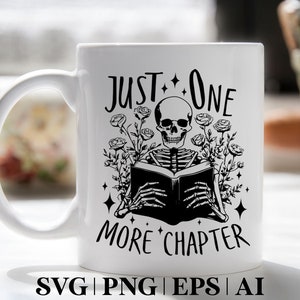 Skeleton Reading Book Svg, the Reader Svg, One More Chapter Svg, Skull ...