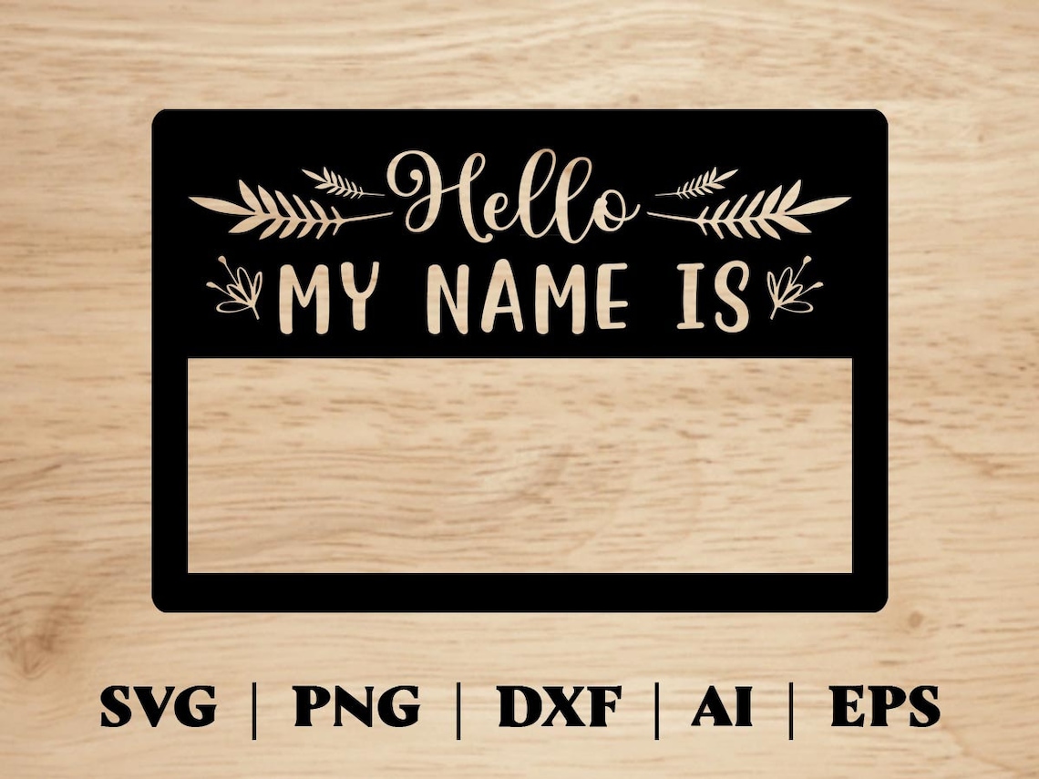 Hello My Name is Svg Instant Download, Name Tag Svg, Hello Svg, Word ...