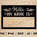 Hello My Name is Svg Instant Download, Name Tag Svg, Hello Svg, Word ...
