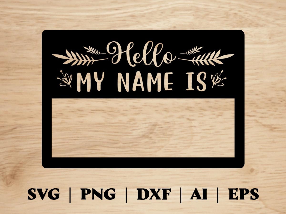 Hello My Name is Svg Instant Download, Name Tag Svg, Hello Svg, Word ...