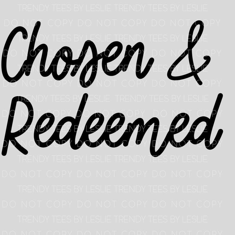 Chosen & Redeemed PNG | Christian | DTF Transfer, Sublimation ...
