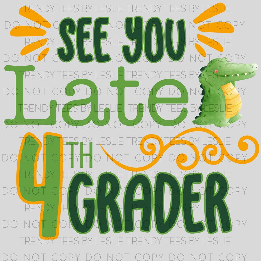 See Ya Later Fourth Grader PNG | Fourth Grade PNG | Alligator PNG| See ...