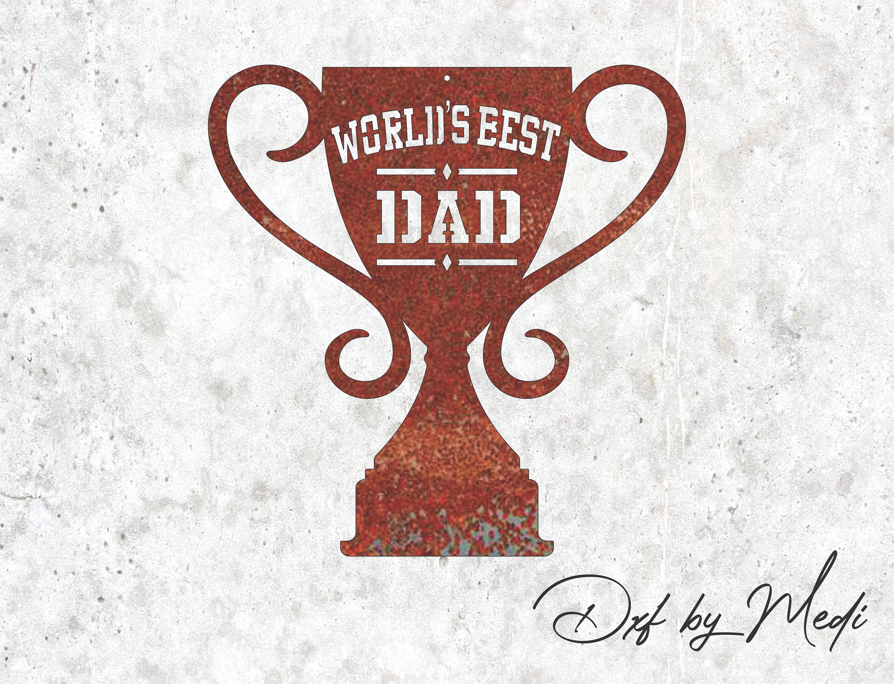 Best Dad in the World Trophy Cup DXF Svg File for CNC Plasma, Laser ...
