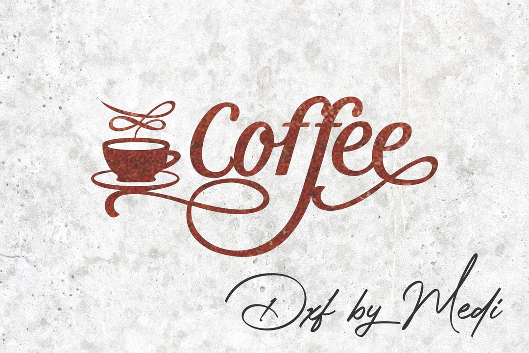 Coffee Cup Sign DXF Cut File for Laser and Plasma Cnc Cutting - DXF SVG ...