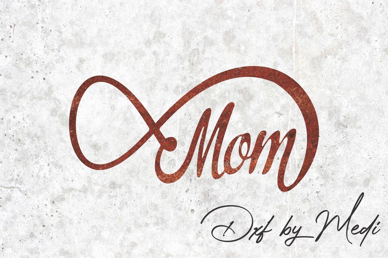 Mom Infinity Sign DXF Svg Files for CNC Laser Plasma Cutting - Mother's ...