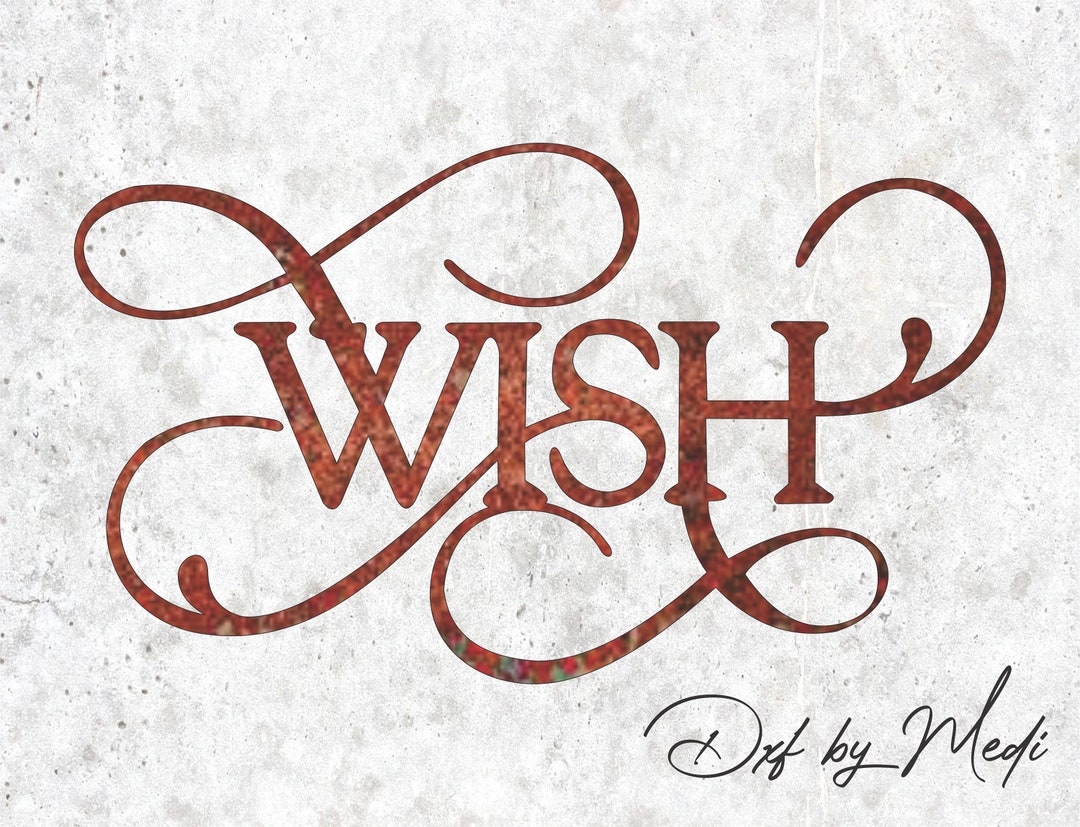 Wish Wall Sign - DXF SVG Files for Plasma Cnc Laser Waterjet Ready to ...
