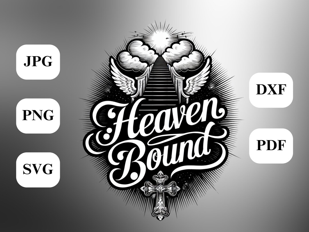 Heaven Bound Christian SVG: Faith T-shirt Design (digital Download) - Etsy